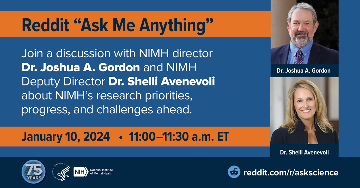 Reddit “Ask Me Anything” with NIMH Director, Dr. Joshua A. Gordon and ...