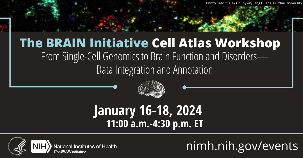 The BRAIN Initiative® Cell Atlas Workshop: From Single-Cell Genomics to ...